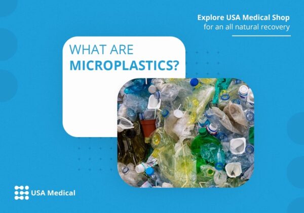 Why Microplastics Are A Problem - USA Medical